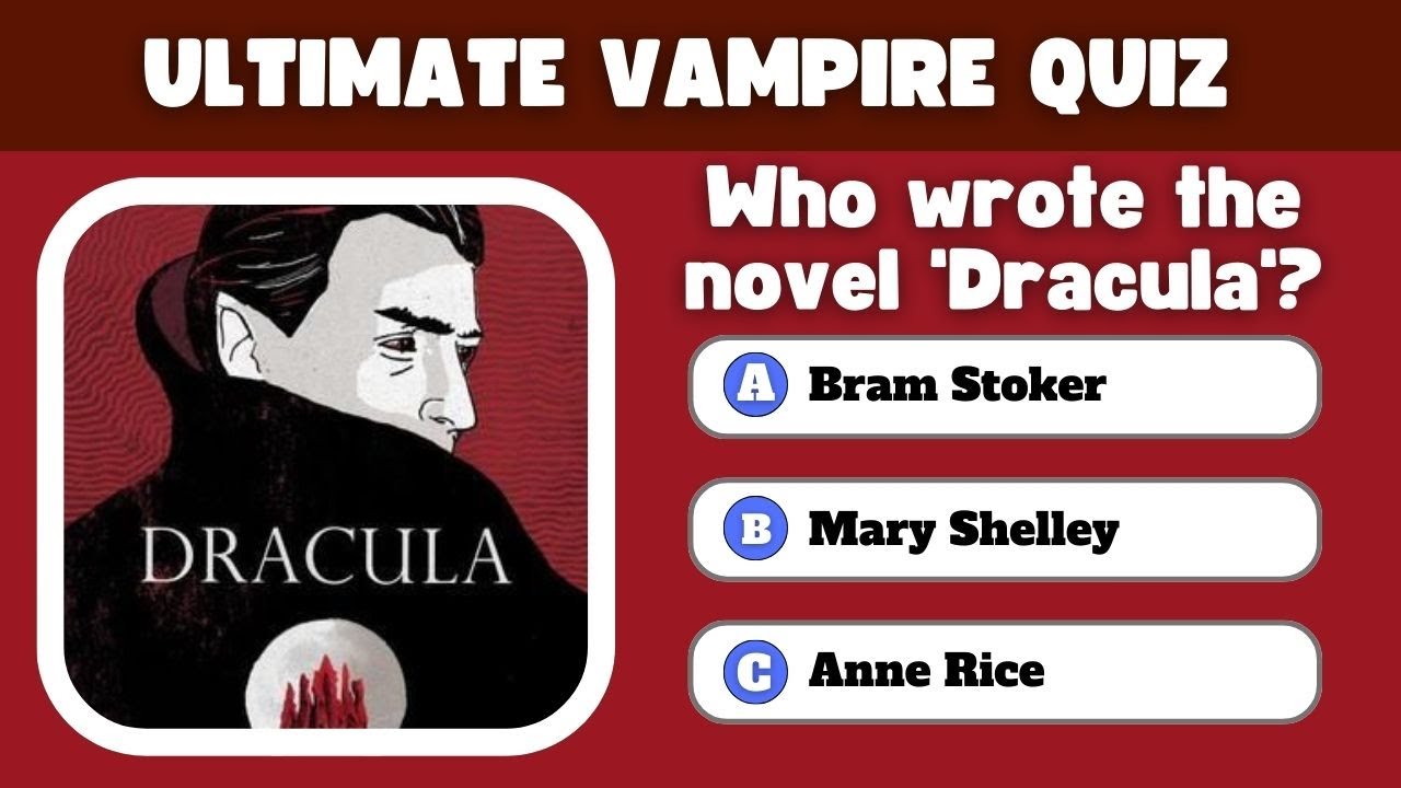 Vampire Legends & Lore: Can You Ace This Spine-Chilling Trivia Quiz ...