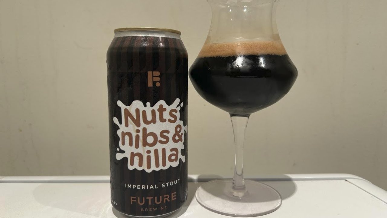 NUTS, NIBS & NILLA Imperial Stout | Future Brewing, Sydney, Australia ...