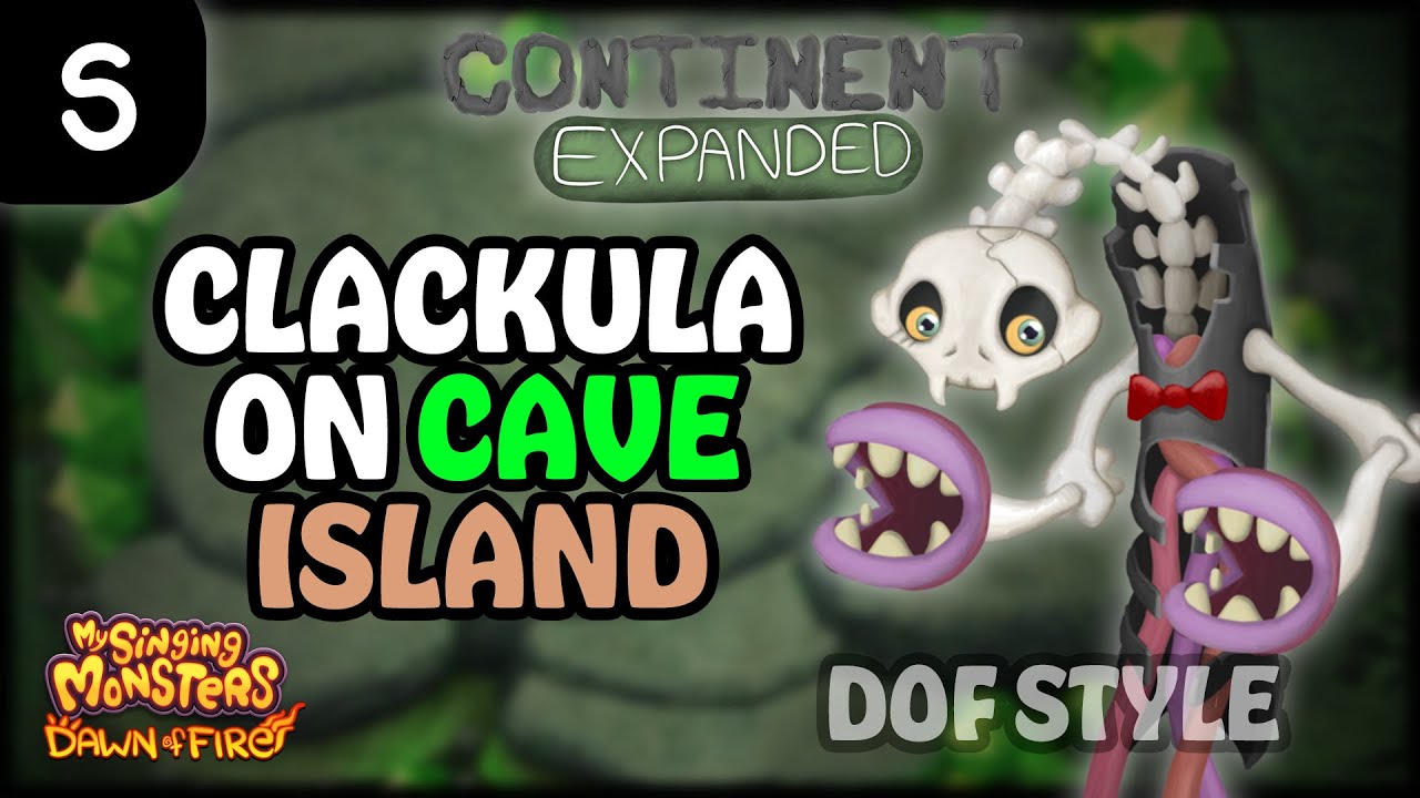 (ANIMATED REDESIGN) CLACKULA on CAVE ISLAND - My Singing Monsters: Dawn ...