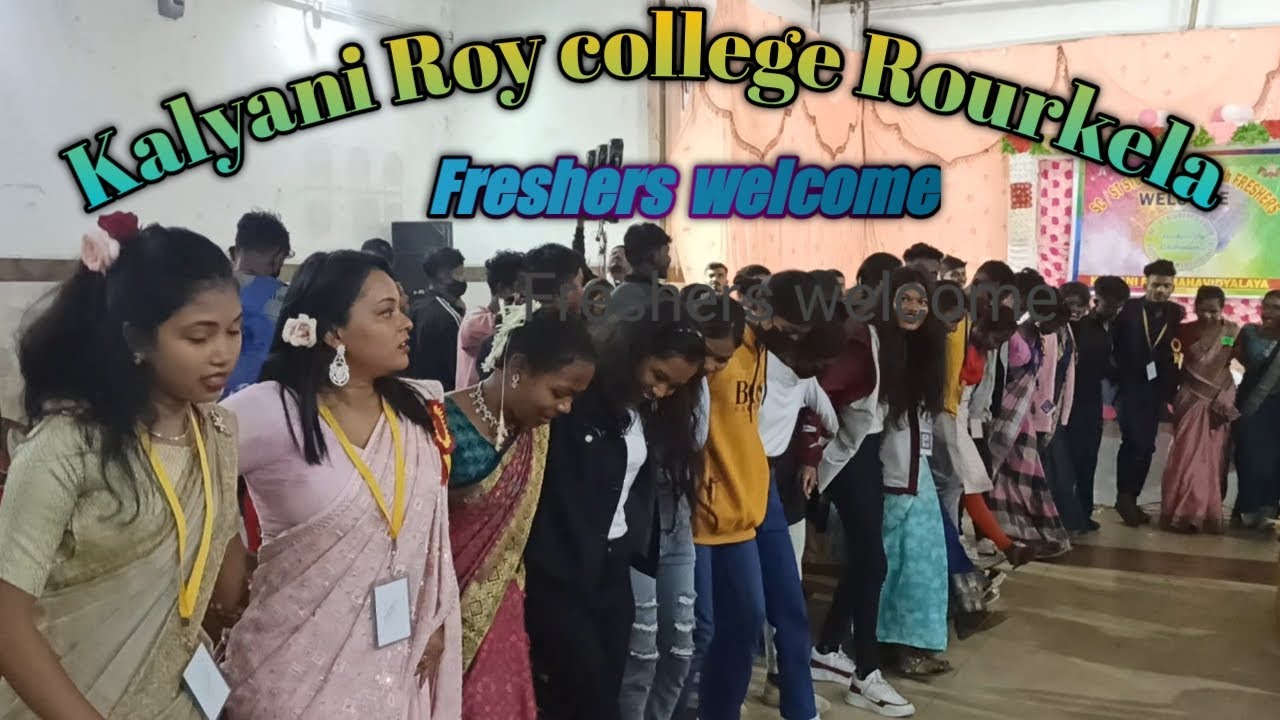 Kalyani roy college Rourkela freshers welcome || kalyani college ka ...