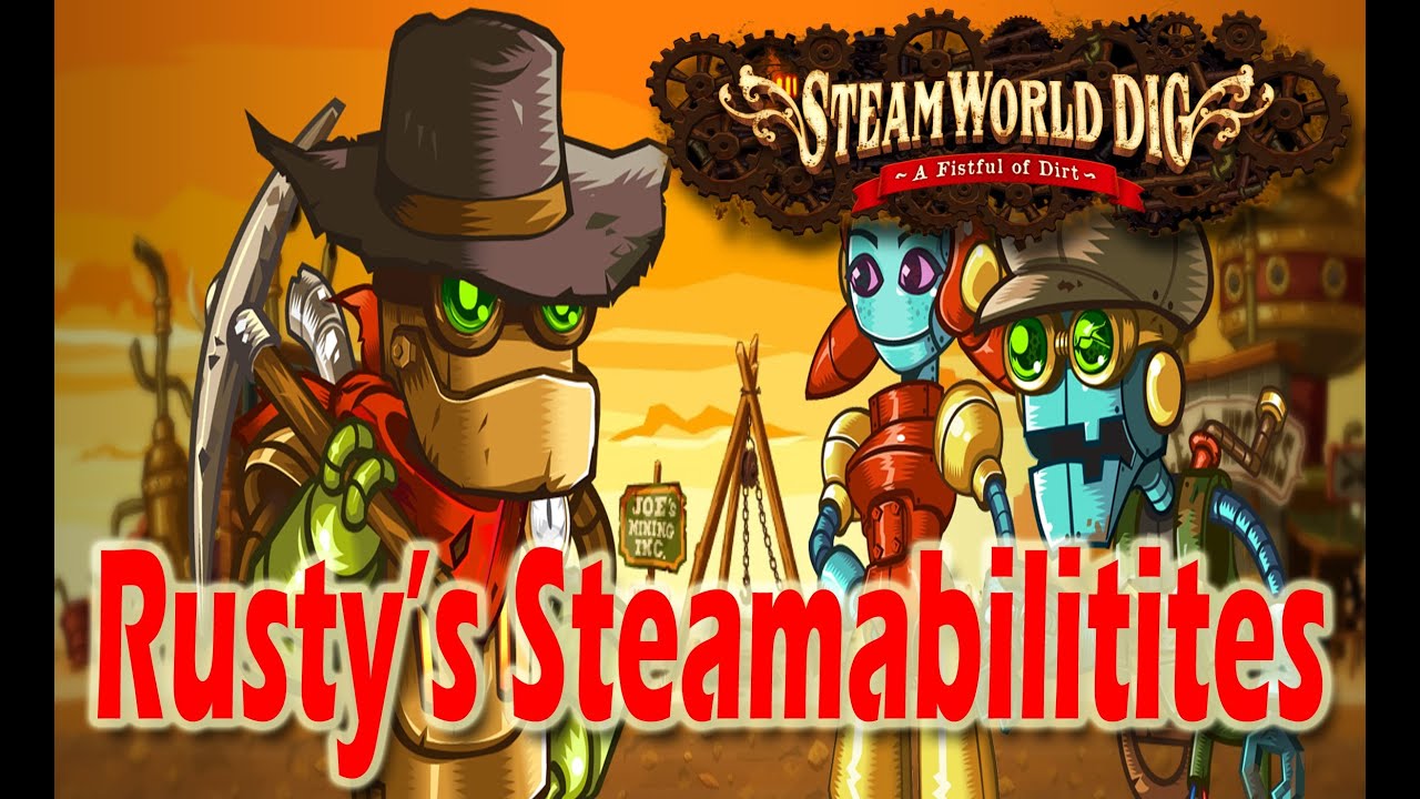 SteamWorld Dig Gameplay Walkthrough Part 4 PS4 (Rusty's Steamabilities ...