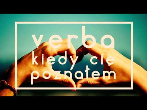 Verba - Kiedy Cię poznałem [2020]