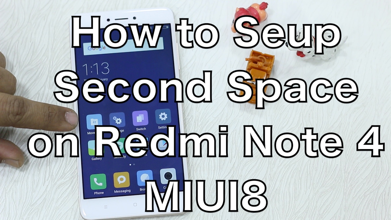 Set up Second Space in Redmi Note 4 running MIUI 8 - YouTube