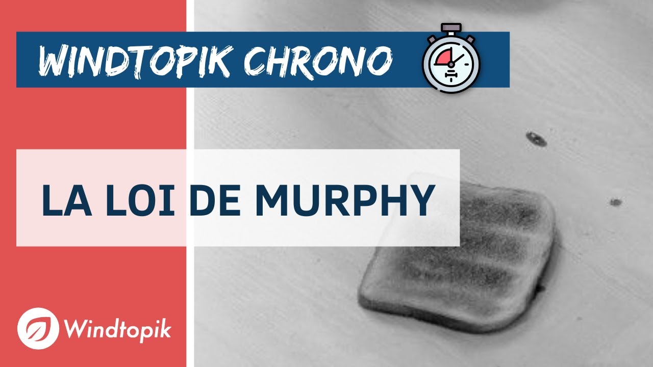 ⏱️ LA LOI DE MURPHY | 📈 LES LOIS DE LA PRODUCTIVITE #02 | Windtopik ...