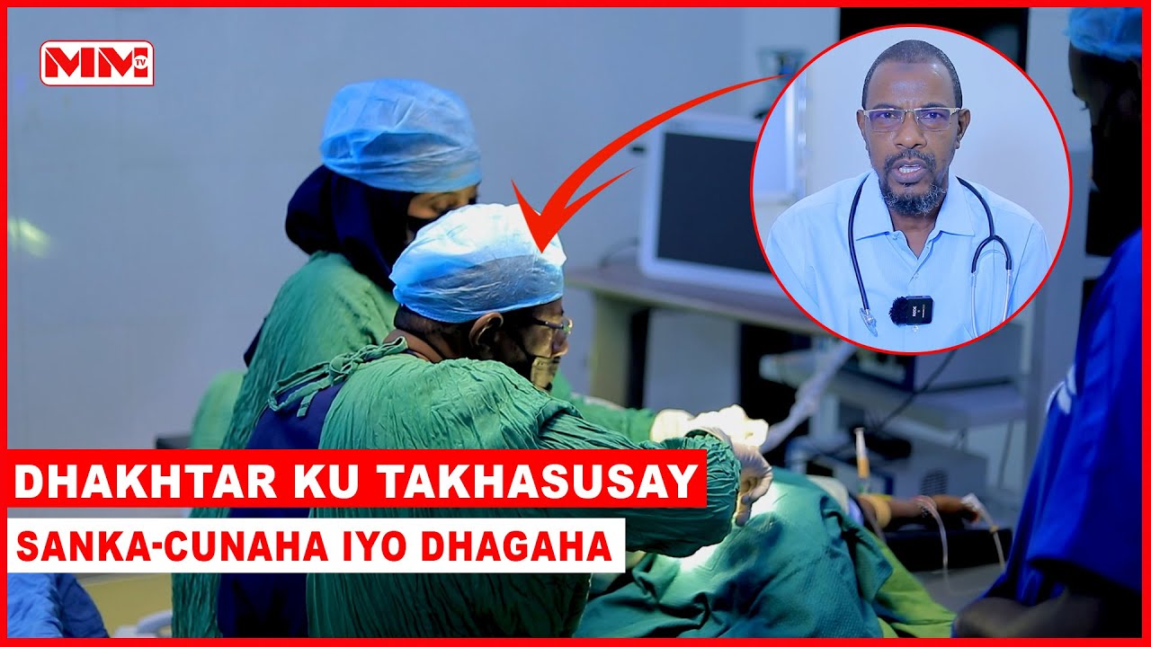 Dhakhtar ku takhasusay sanka-cunaha iyo dhagaha oo Hargeysa laga furay ...