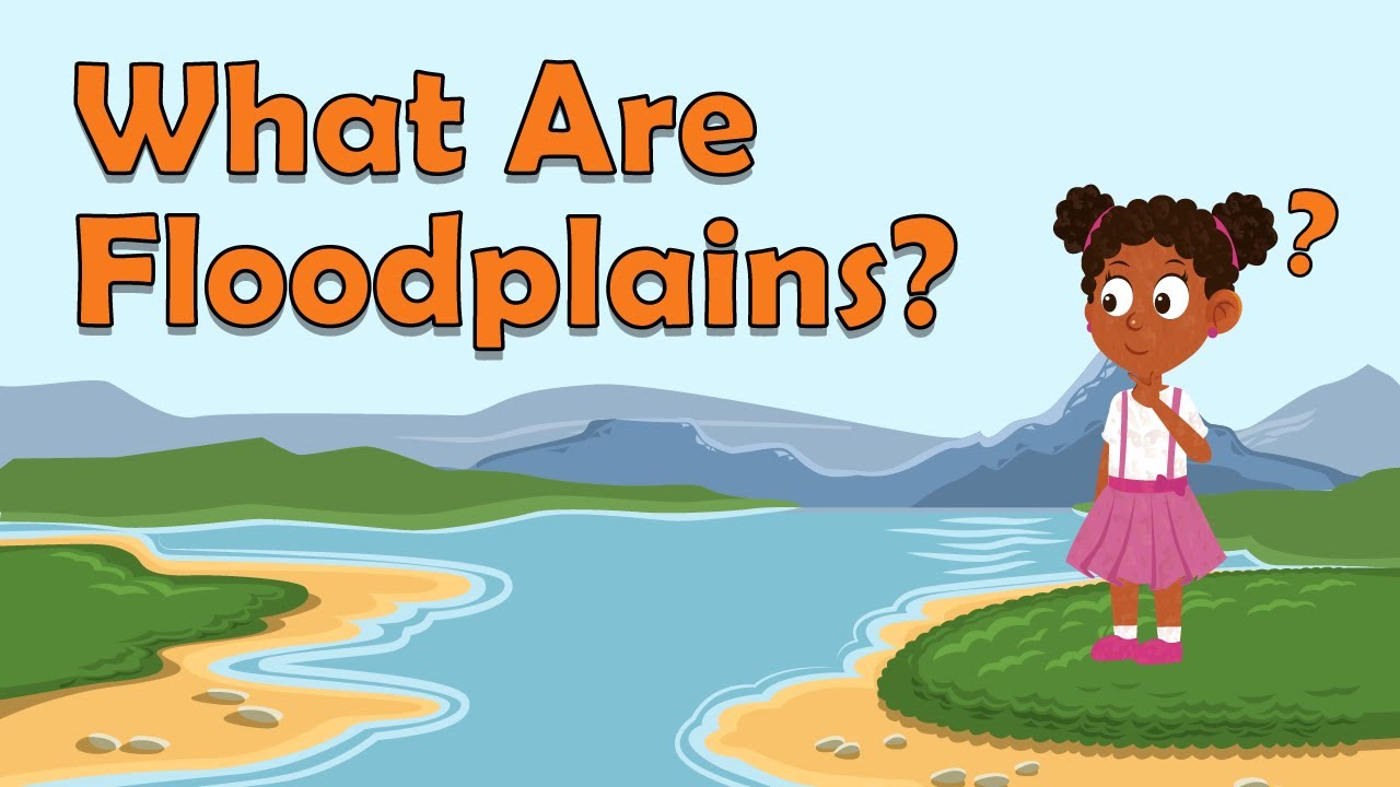 What Are Floodplains? | Floodplains For Kids | Geography Facts For Kids ...