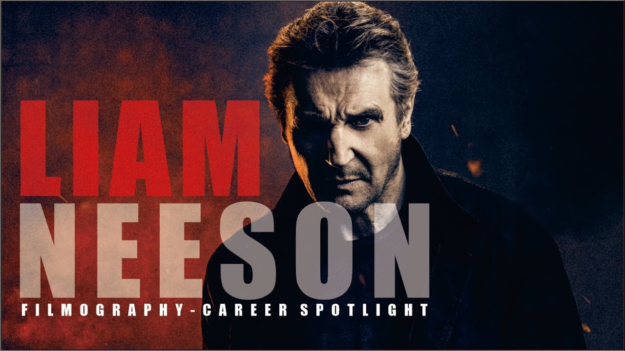 LIAM Neeson's Irish actor -filmography - Career Spotlight # ...