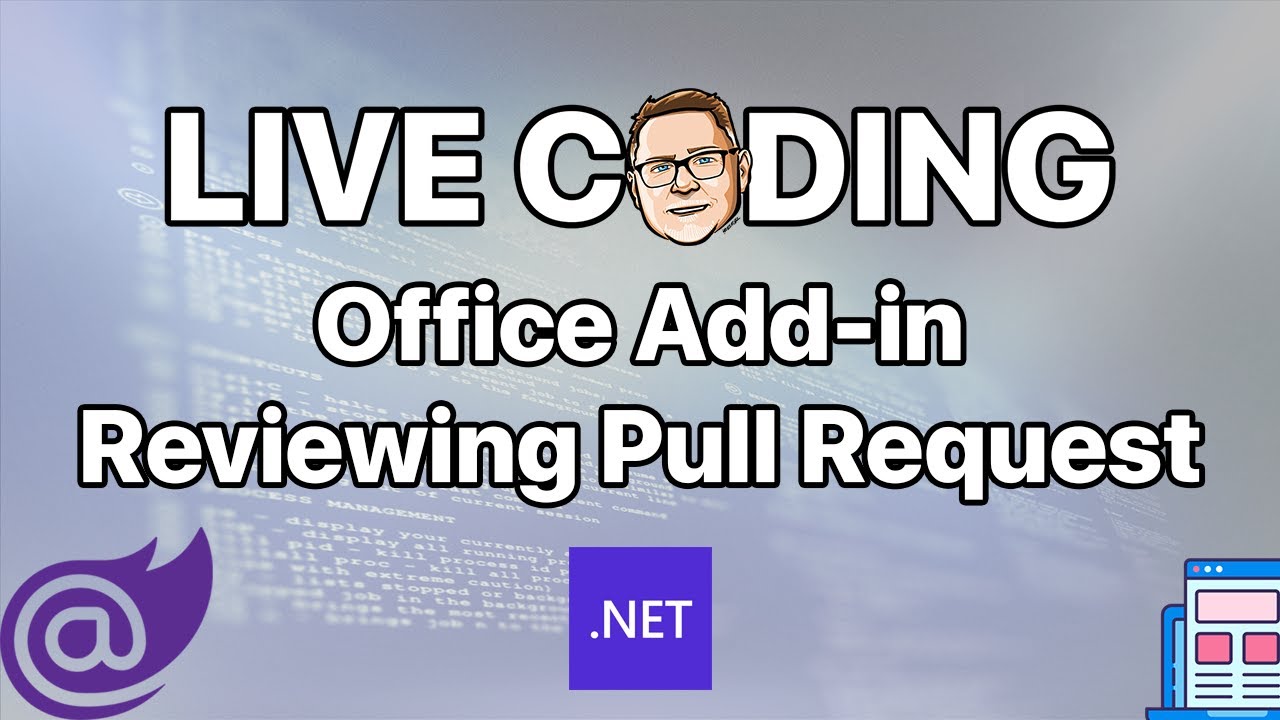 Live Coding: Office Add-ins Reviewing Pull Request - did we fix all changes? - YouTube