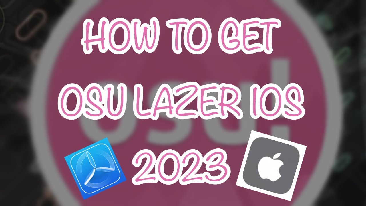 How to get Osu Lazer! 2023 IOS (Using Testflight) - YouTube