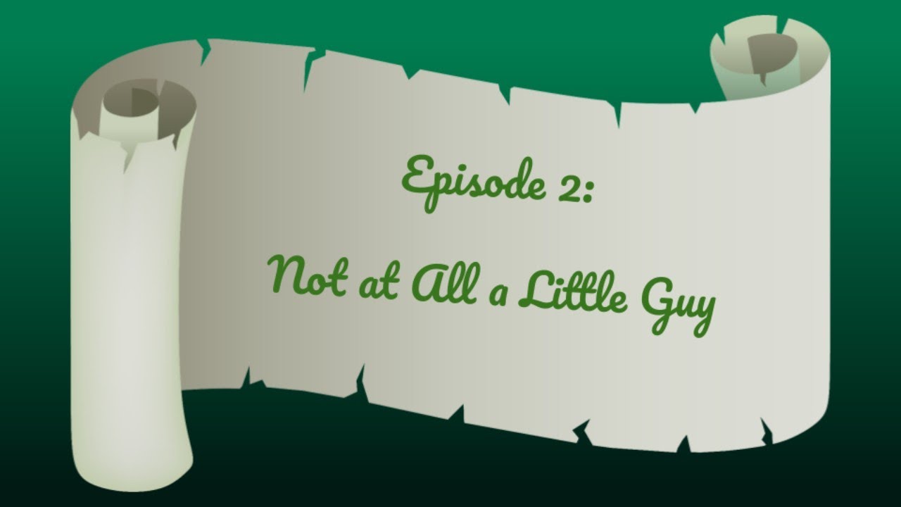 Episode 2: Not at All a Little Guy - YouTube