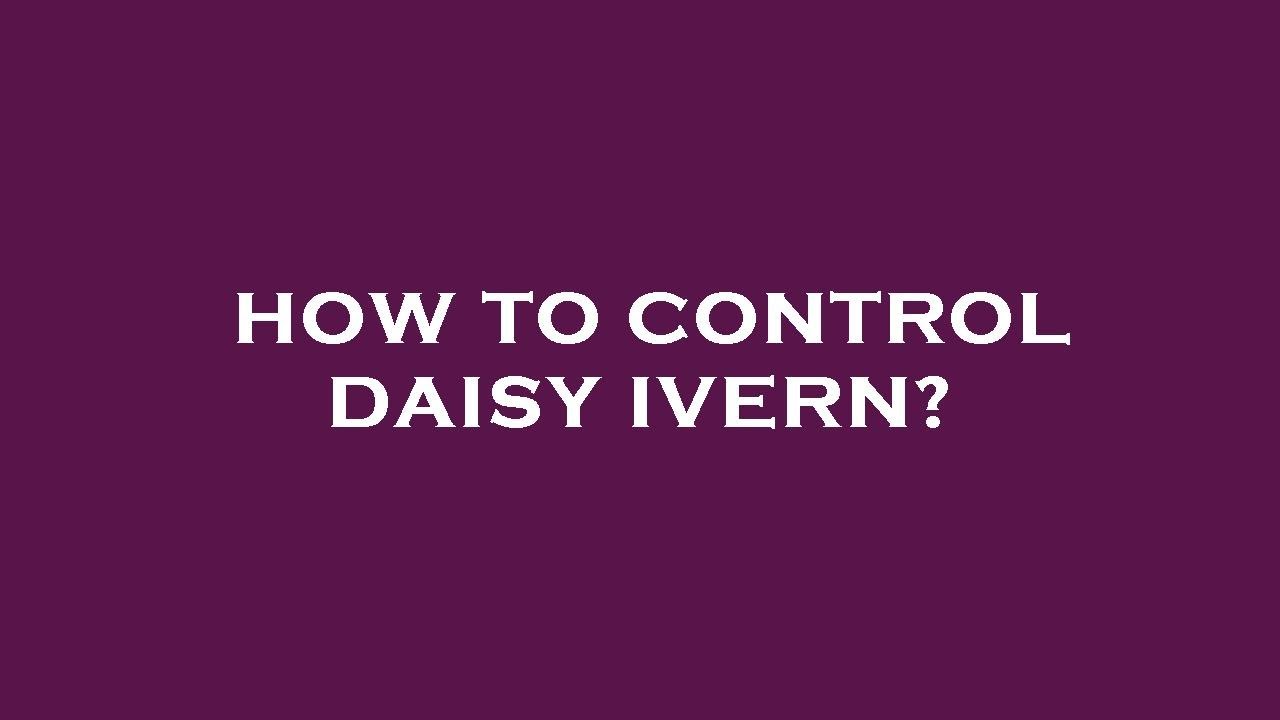 How to control daisy ivern? - YouTube