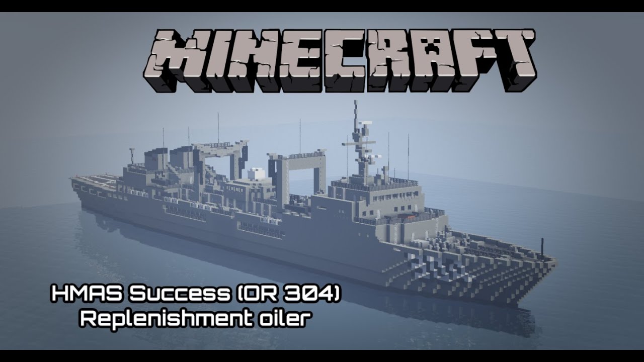 Minecraft - HMAS Success (OR 304) Replenishment oiler Tutoiral - YouTube