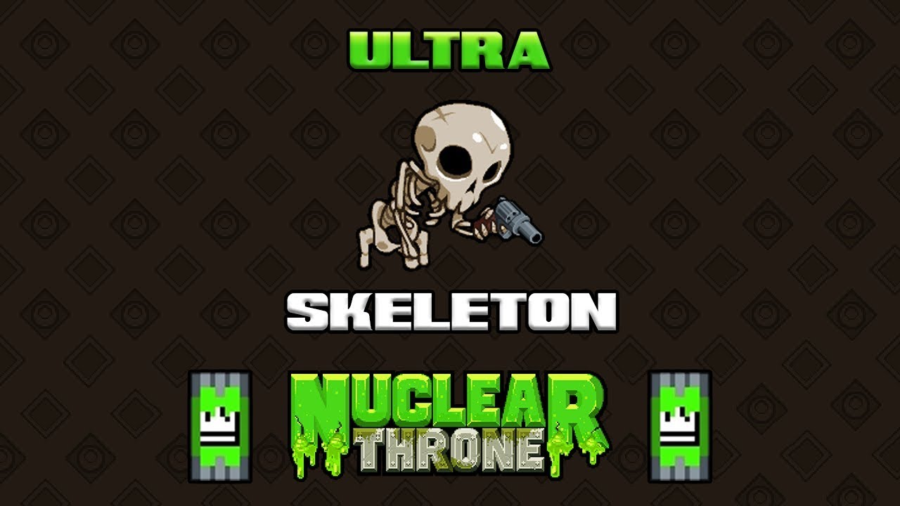 Nuclear Throne - Ultra Skeleton - YouTube
