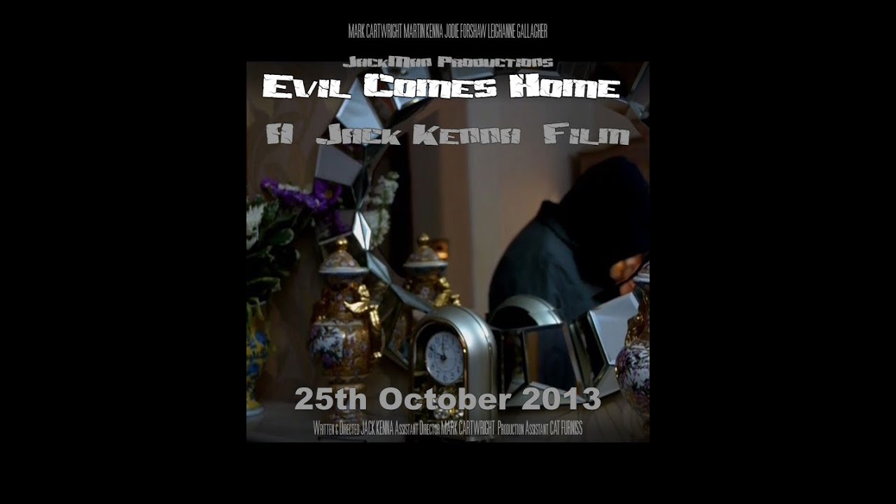 Evil Comes Home. - YouTube