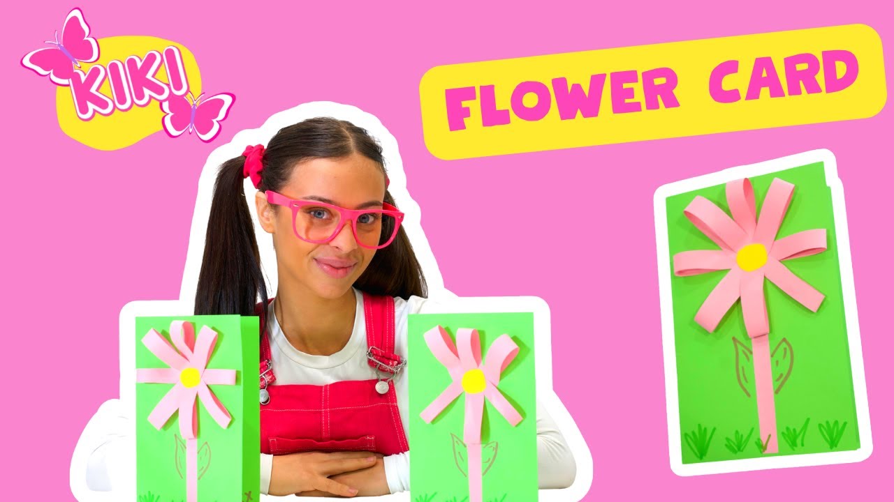 Kiki Kids Show - Kiki Arts And Crafts and Play For Kids | Flower Card ...