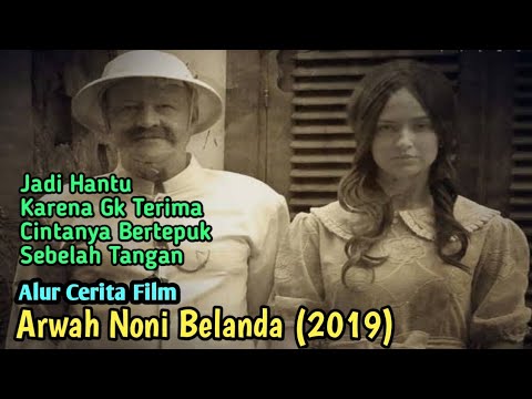 Hidup Satu Atap dengan Hantu Orang Belanda | ALUR CERITA FILM ARWAH NONI BELANDA (2019)