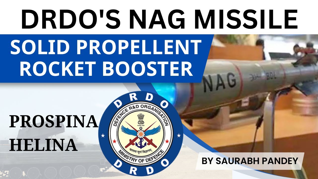 NAG Missile | UIAS, Nag, Helina, anti-tank, SANT, Namika, Pokhran test ...