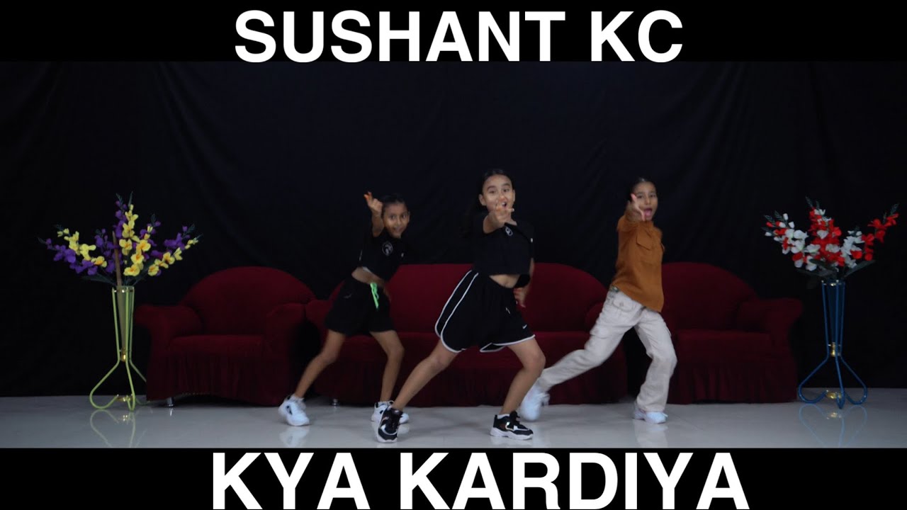 Kya Kardiya / Sushant Kc / Crazy Squad Crew / Dance Video - YouTube