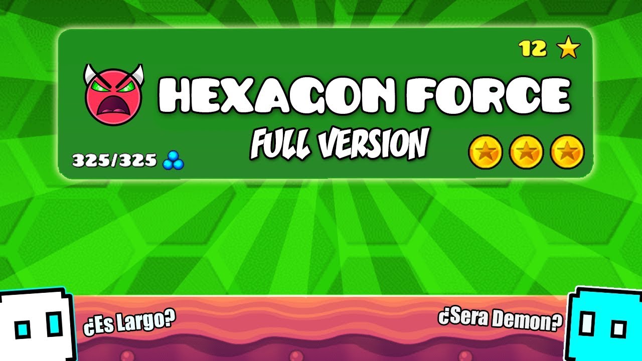 LA VERSIÓN COMPLETA DE HEXAGON FORCE | GEOMETRY DASH - YouTube