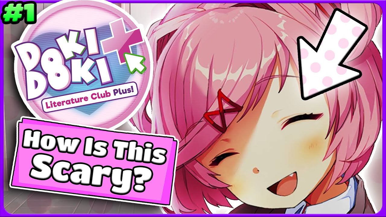 A HORROR Game? But How? || Doki Doki Literature Club Plus (Ep. 1) - YouTube