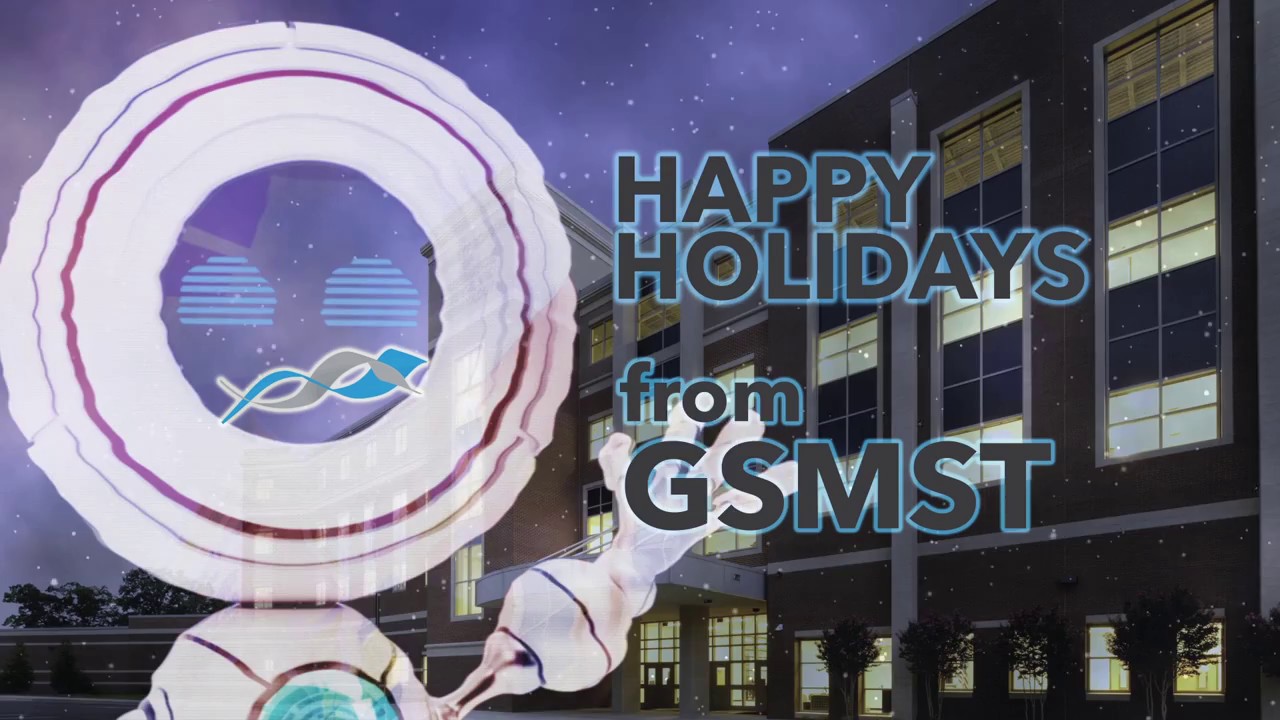 Happy Holidays from GSMST - YouTube