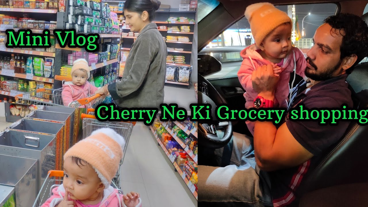 Mini Vlog 😀 Cherry Ne Ki Grocery shopping 🛒💞 #vlog #vlogs #vlogger #trending #baby - YouTube