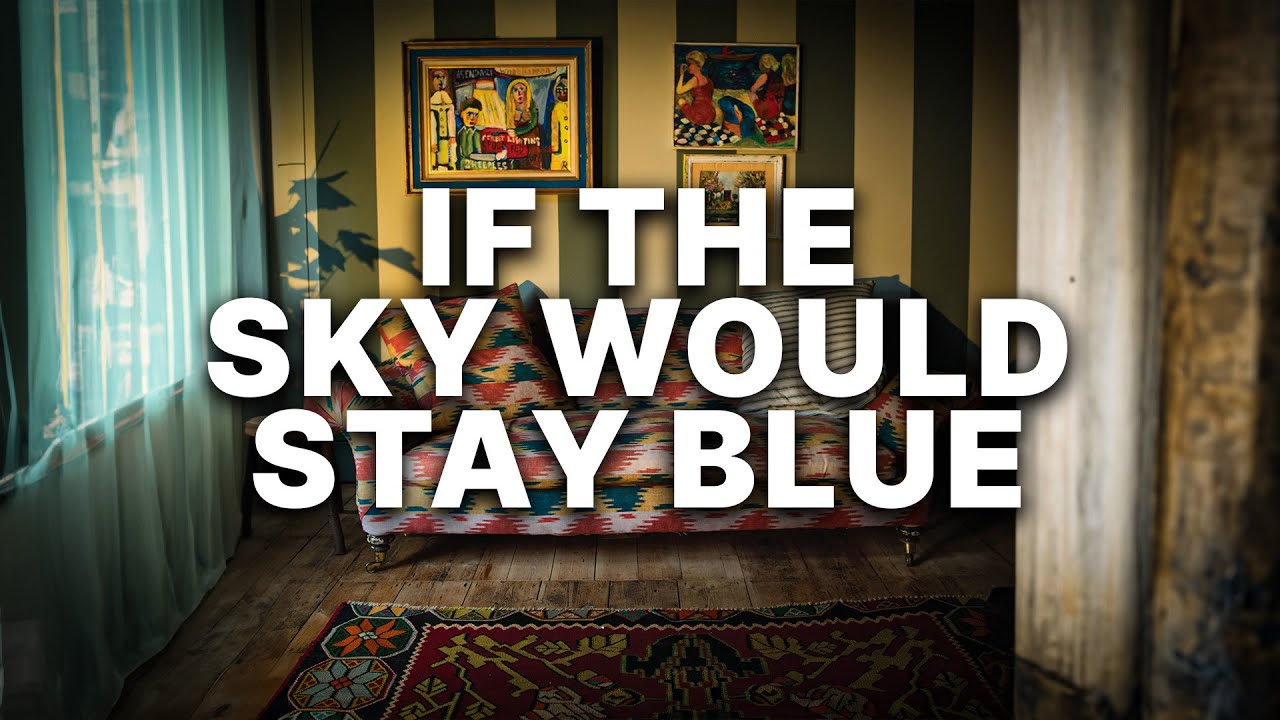 Songer - IF THE SKY WOULD STAY BLUE - Lyric Video - YouTube
