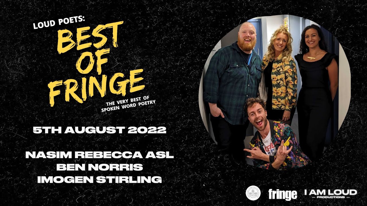 Loud Poets: Best of Fringe 2022 || Full Show ft. Nasim Rebecca Asl, Ben ...