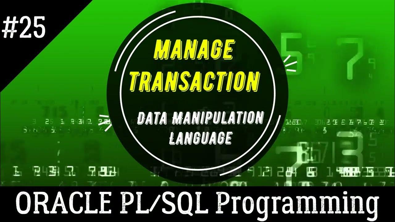 25 | How to MANAGE TRANSACTION in ORACLE SQL | Oracle PL/SQL ...