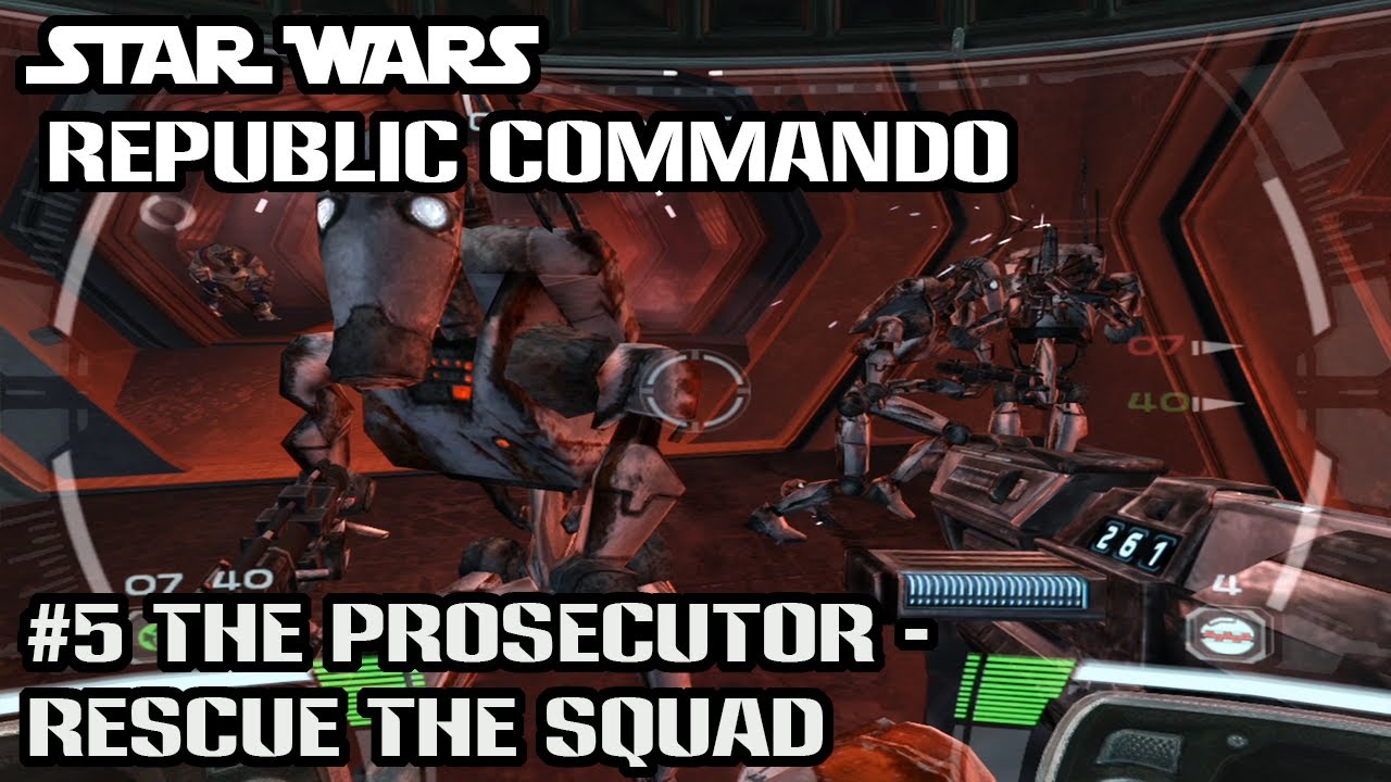 Star Wars: Republic Commando - #5 The Prosecutor - Rescue the Squad ...