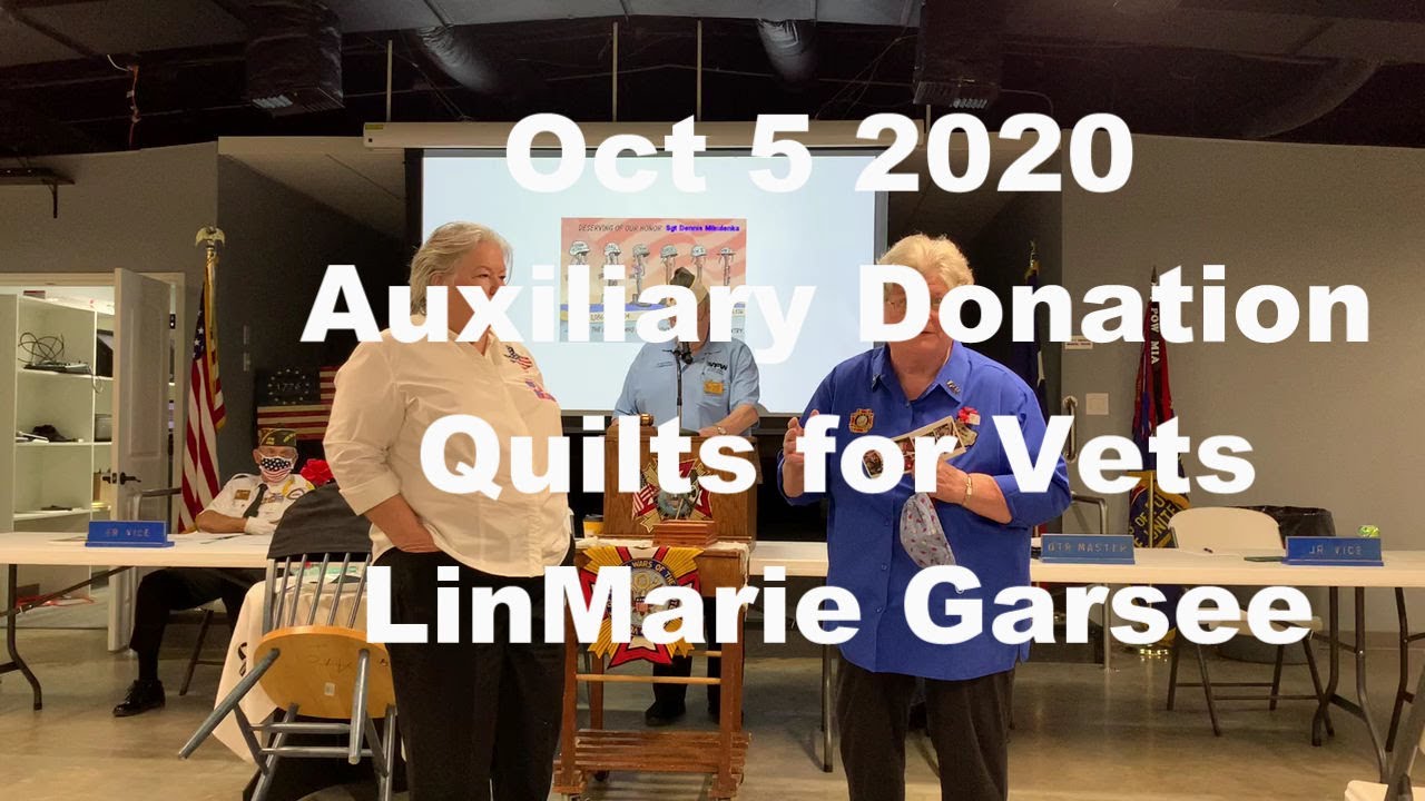 Oct 5 2020 Auxiliary Donation Quilts for Vets LinMarie Garsee - YouTube