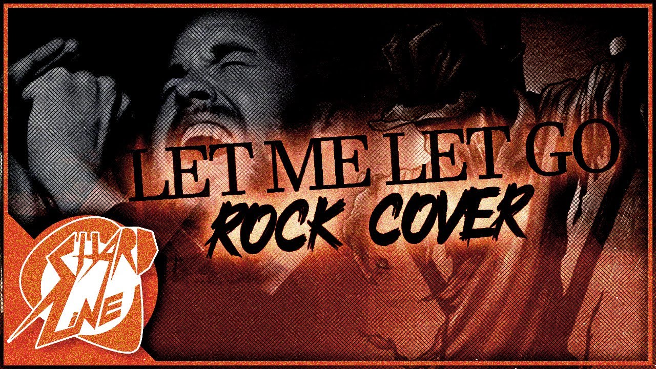 LET ME LET GO | ROCK COVER by ShardLine - YouTube