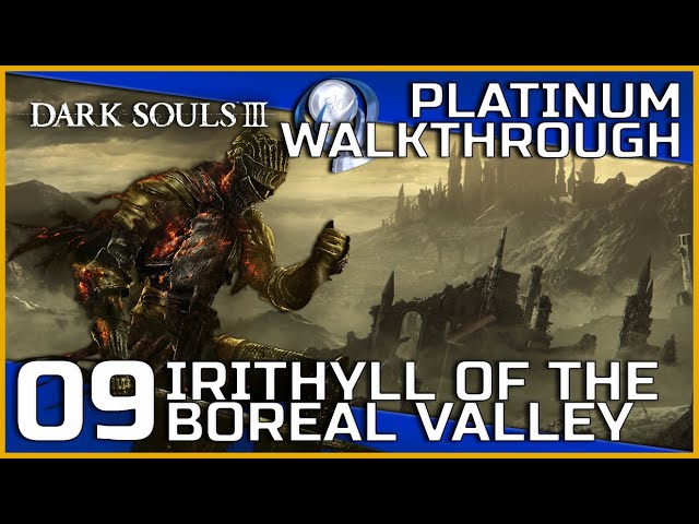 Irithyll Of The Boreal Valley Dark Souls Iii Game Guide Walkthrough