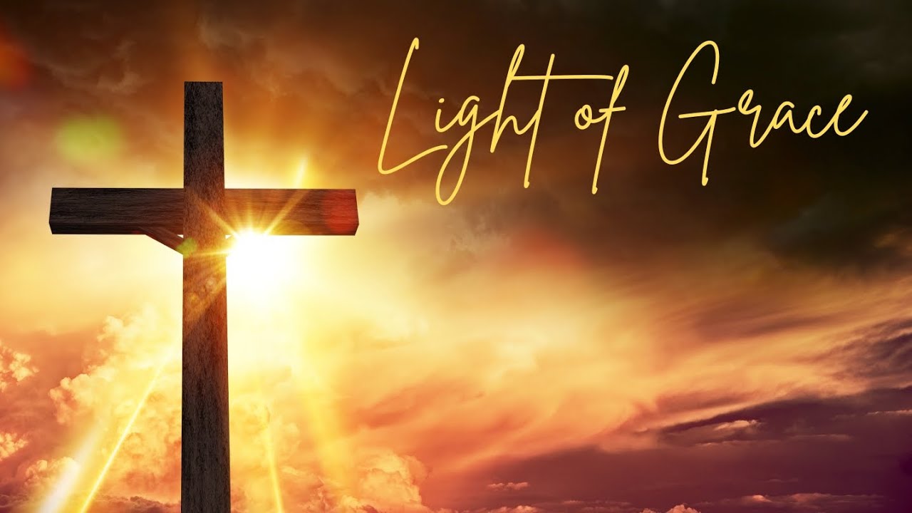 Light of Grace - YouTube