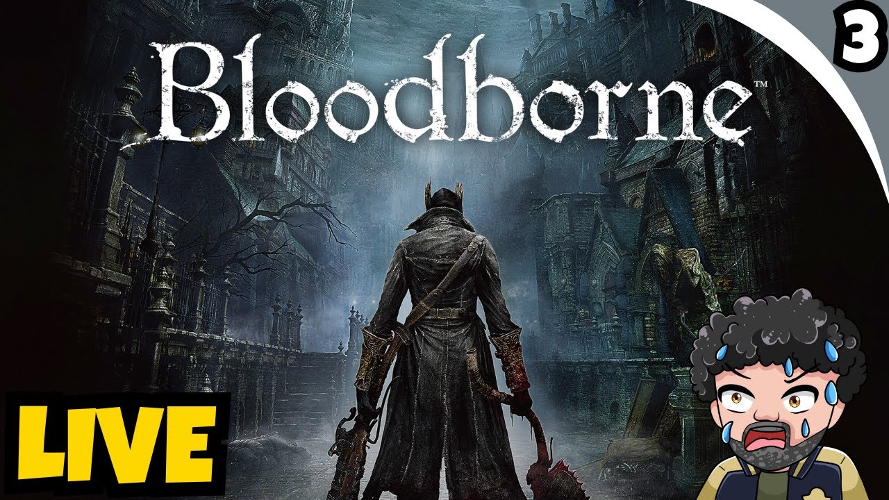 🔴The NIGHTMARE Begins! Let's Play Bloodborne (3) - YouTube