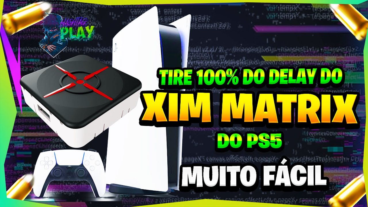 ☢️URGENTE☢️COMO RETIRAR DELAY DO XIM MATRIX NO PS5! TUTORIAL COMPLETO ...
