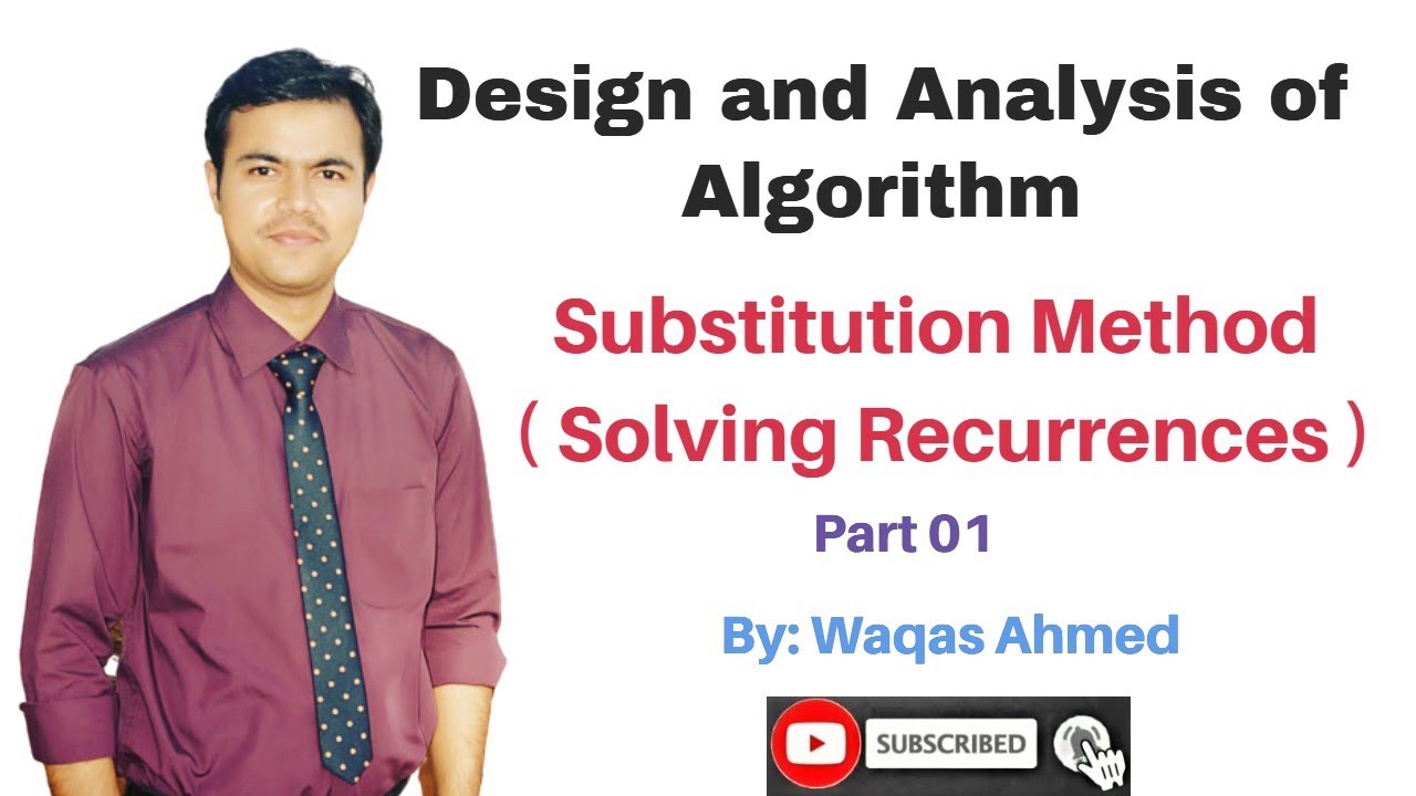 Substitution Method For Solving Recurrences Part 01 Youtube