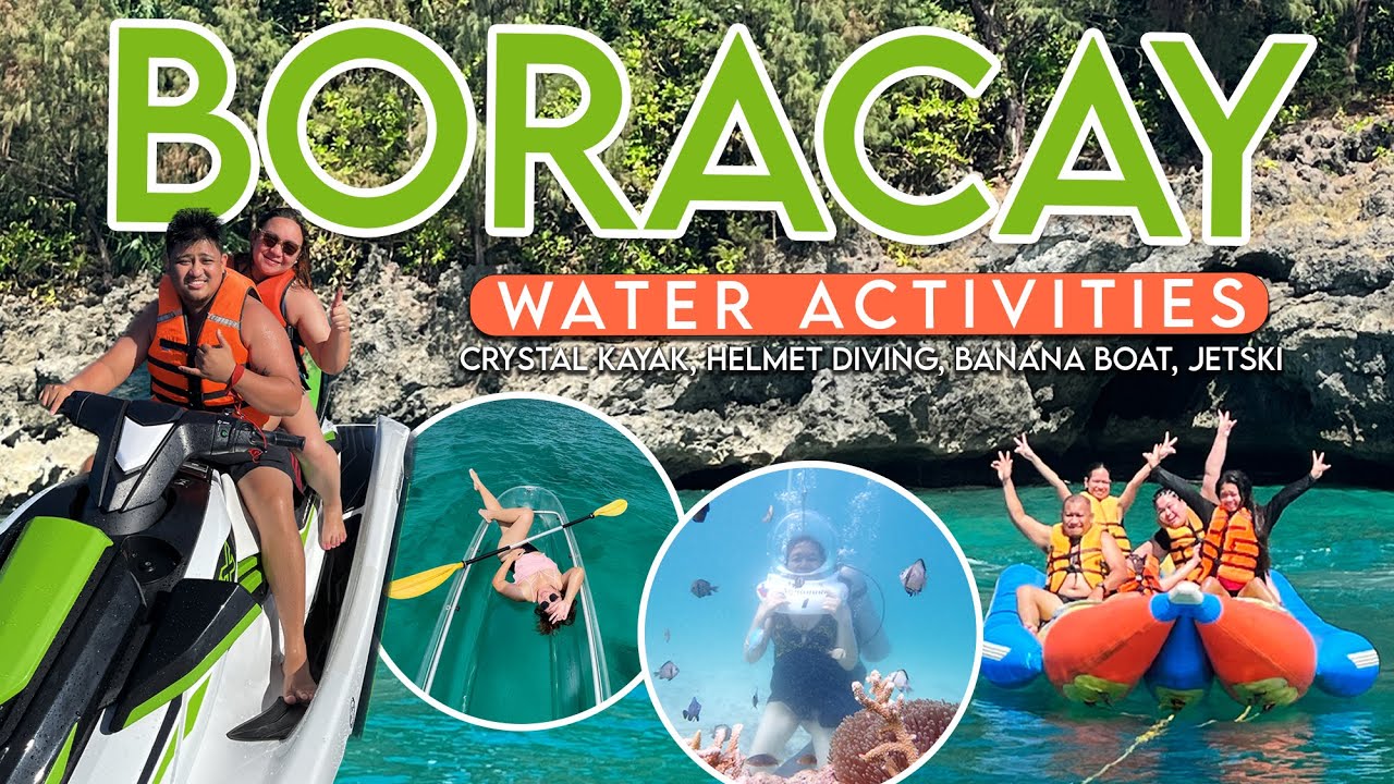 BORACAY 2022 - Water Activities: Crystal Kayak, Helmet Diving, Banana Boat, Jetski [4K] - YouTube
