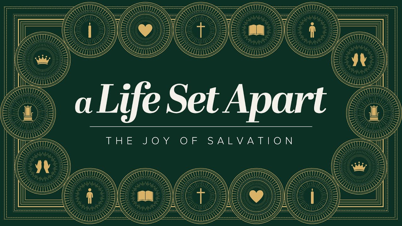 The Joy of Salvation | A Life Set Apart Series - Melanie Rogato - YouTube