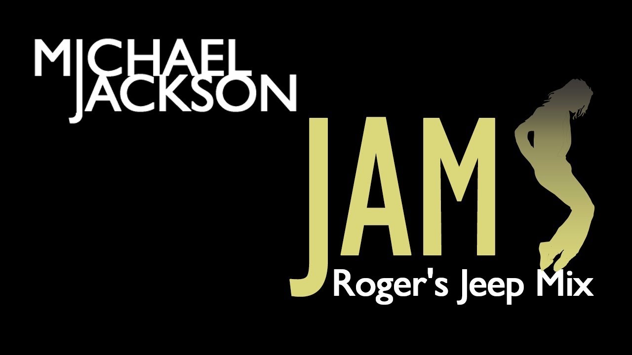 Michael Jackson - Jam (Roger's Jeep Mix) - YouTube