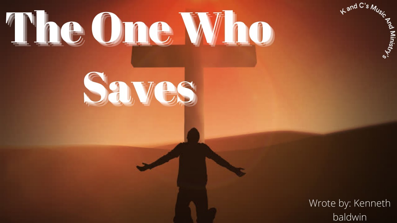 The one who saves - YouTube