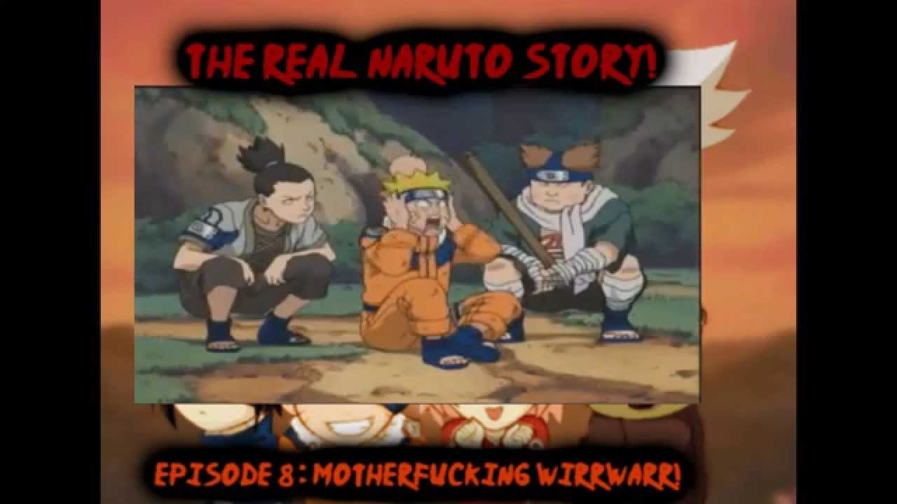 The Real Naruto Story Episode 8 Motherfucking Wirrwarr! - YouTube