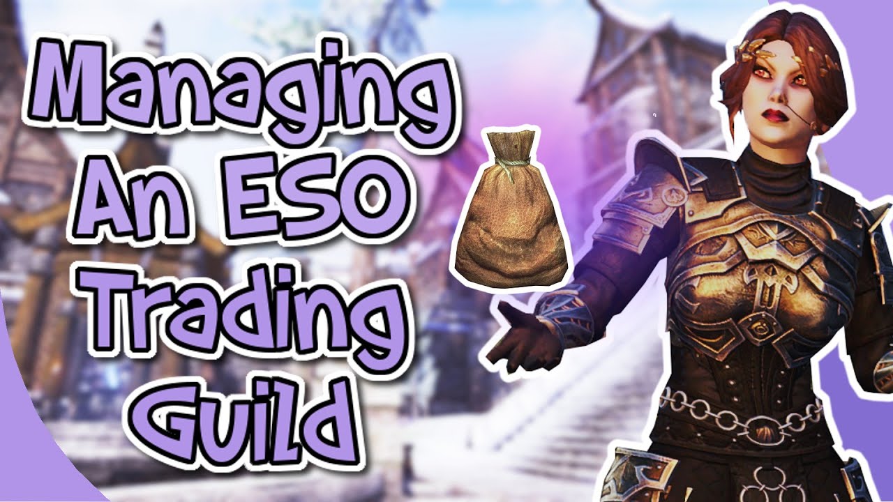 What It’s Like Running A TRADING GUILD in ESO | My Experiences As A ...