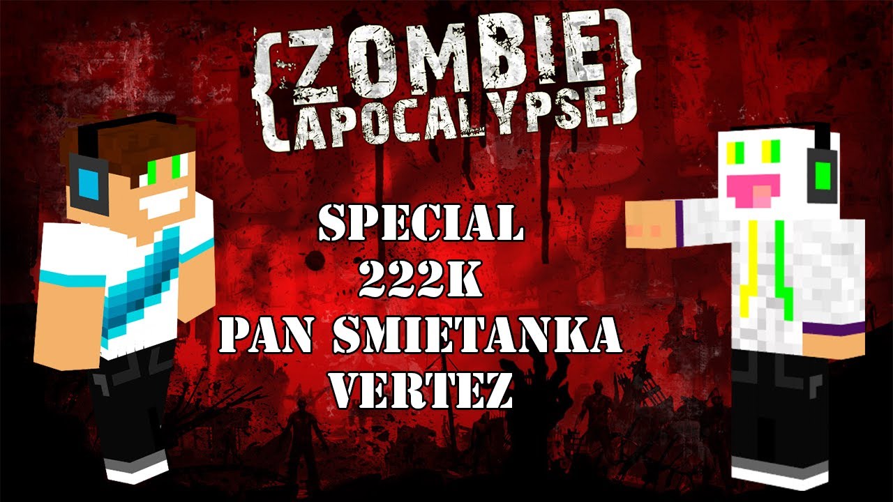 [222k SPECIAL] Vertez & Pan Śmietanka - ZOMBIE APOCALYPSE #1 - YouTube