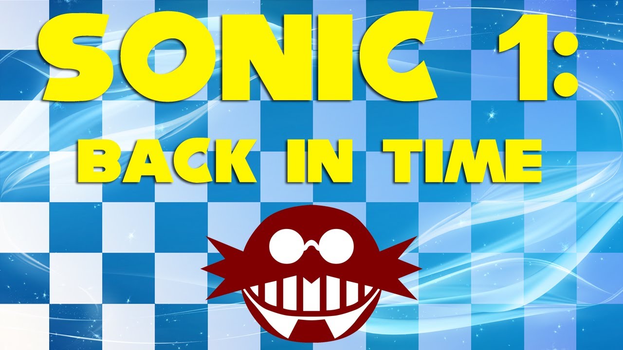 Sonic 1 Back in Time Pre-Release - Walkthrough - YouTube