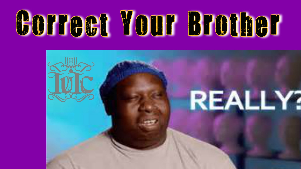 The Israelites: Correct Your Brother - YouTube