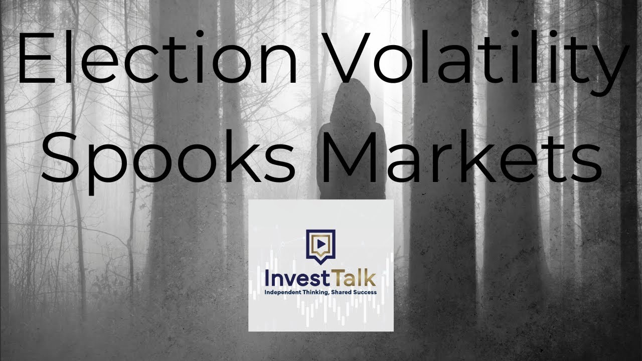 Election Volatility SPOOKS Markets - YouTube
