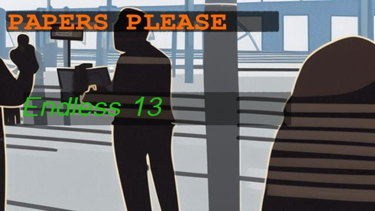 Let's play Papers Please - Endless 13 - YouTube