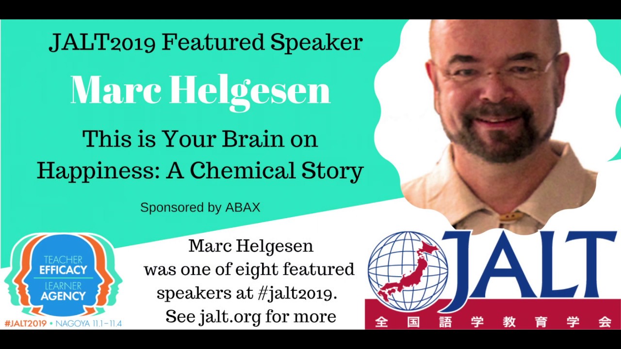 JALT2019 Featured Speaker Marc Helgesen: This is Your Brain on ...