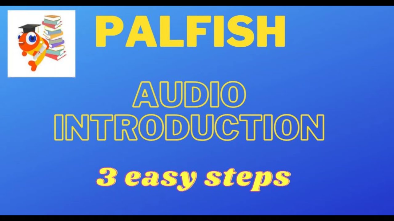 Audio Introduction in Palfish | What to say | How to pass the audio ...